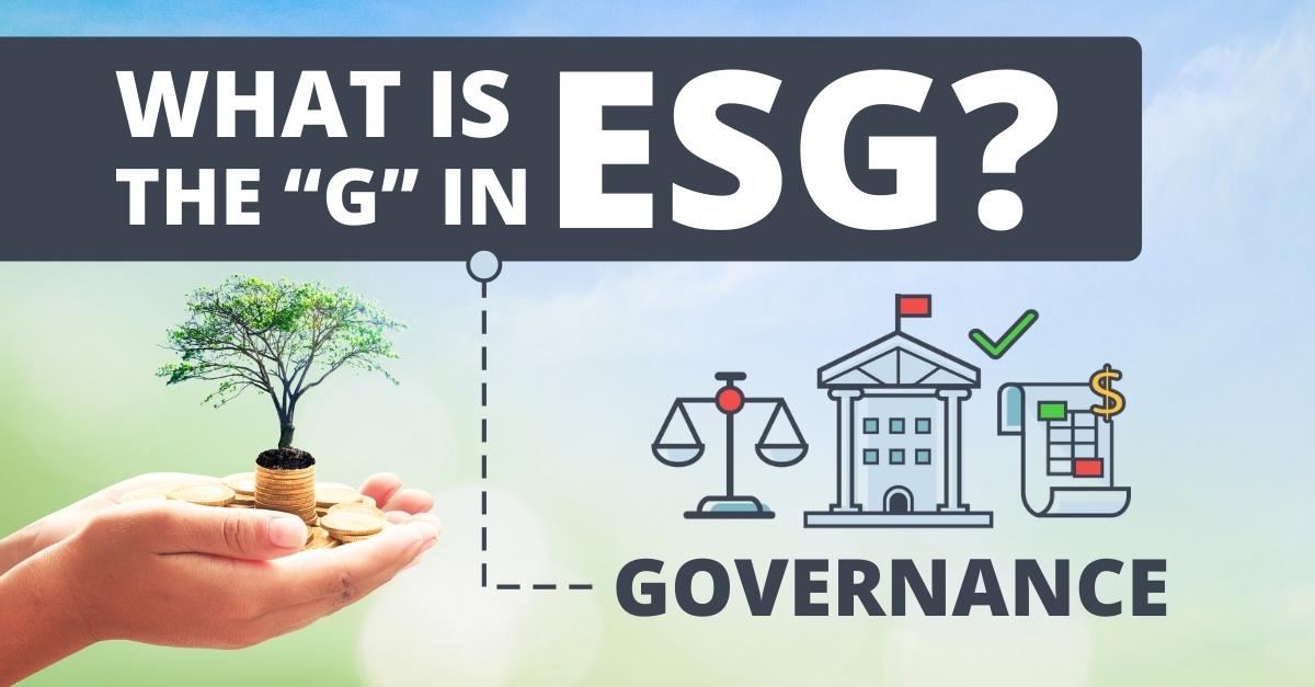 Governance: The G in ESG